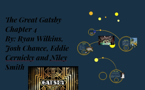 The Great Gatsby Chapter 4 by Niley Smith on Prezi