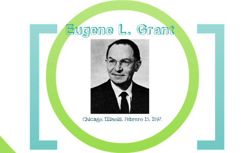 Eugene L. Grant by Isamar Gomez Trejo on Prezi