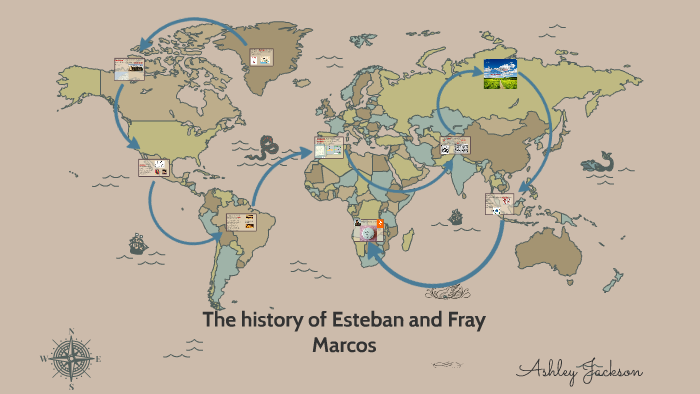 the history of estevanico and fray marcos by Ashley jackson on Prezi