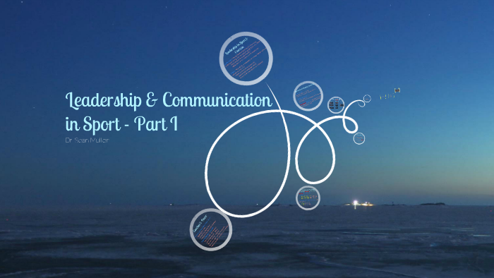 Leadership & Communication in Sport by Sean Mullen on Prezi