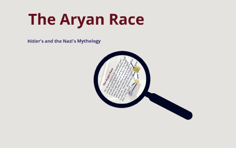 The Aryan Race Hitler's and the Nazi's Mythology by Kathleen Ucles on Prezi