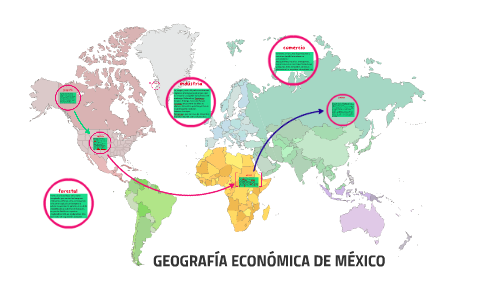 GEOGRAFIA ECONOMICA DE MEXICO by on Prezi