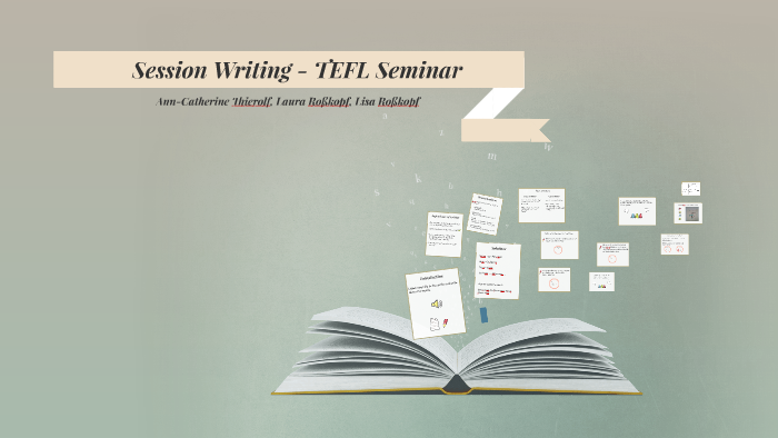 Session Writing - TEFL Seminar by Laura Rosskopf on Prezi