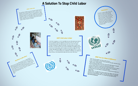 A Solution To Stop Child Labor by lydia wisne on Prezi