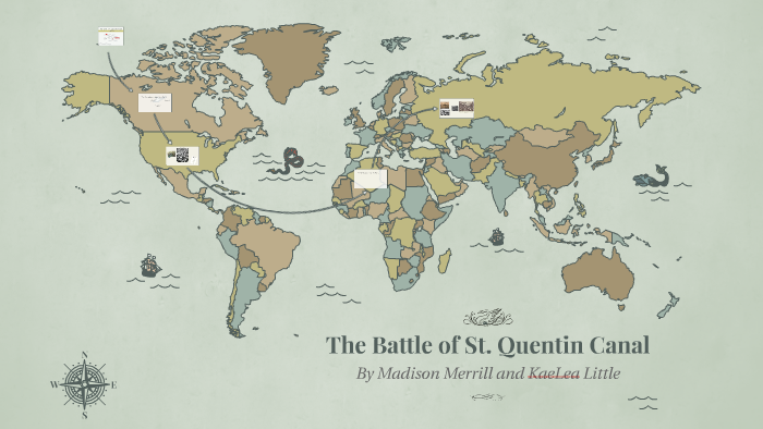 The Battle of St. Quentin Canal by Madison Merrill on Prezi