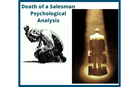 Psychological Analysis of Death of a Salesman through Different ...