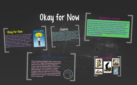 Okay for Now by r s on Prezi