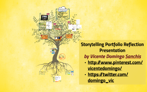 Storytelling Portfolio Reflection Presentation by vicente domingo on Prezi