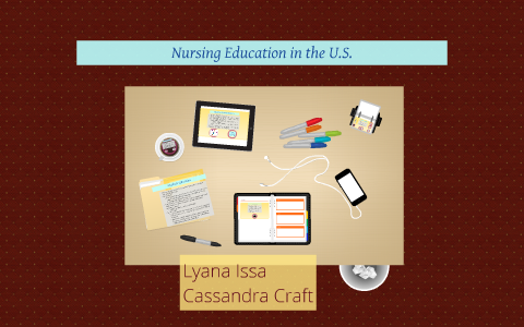 Nursing Education in the U.S. by Lyana Issa on Prezi