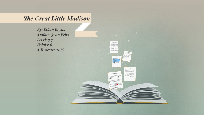 The Great Little Madison by ethan reyna on Prezi
