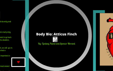Body Bio: Atticus Finch by spencer morand on Prezi
