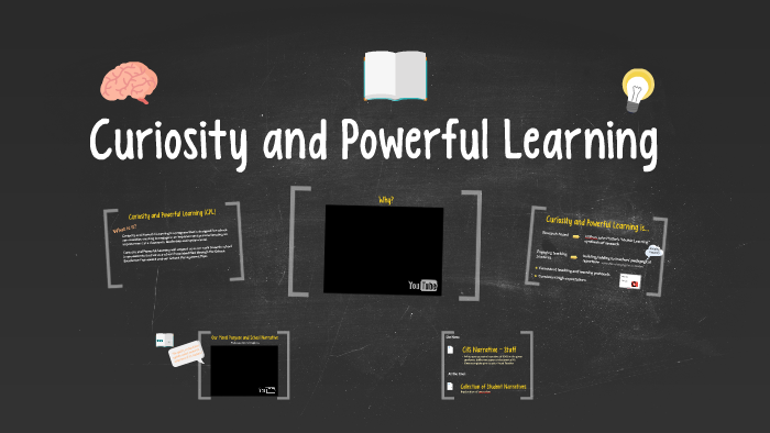 Curiosity and Powerful Learning by Laura Powers on Prezi