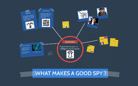 What makes a good spy ? by Kieran Evans on Prezi