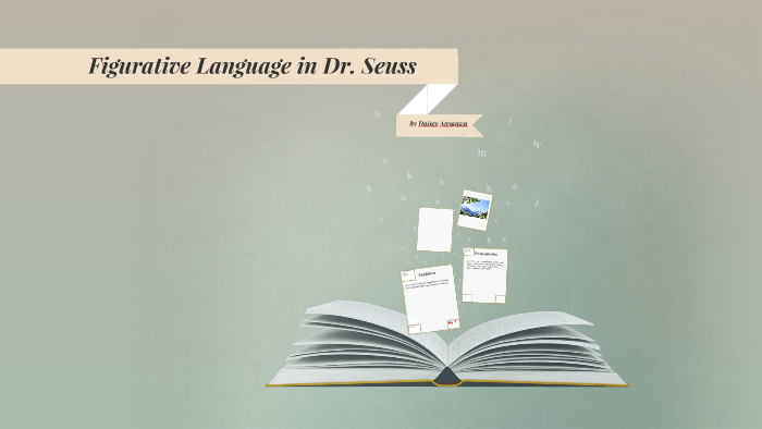 Figurative Language in Dr. Seuss by Daisey Anyanwu on Prezi