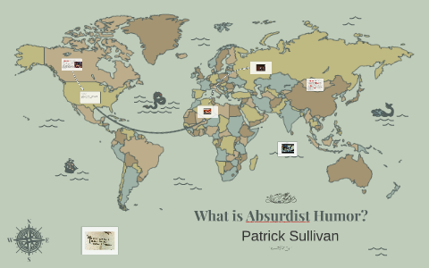 What is Absurdist Humor? by p s on Prezi