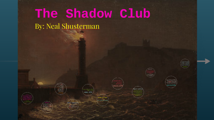 The Shadow Club by Lexa Hayes on Prezi