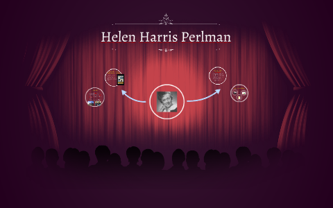 Helen Harris Perlman by on Prezi