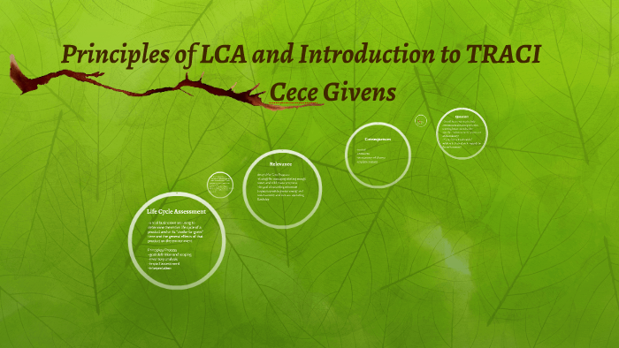 Principles of LCA and Introduction to TRACI by cece givens on Prezi