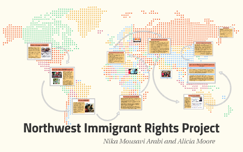 Northwest Immigrant Rights Project by Alicia Moore on Prezi