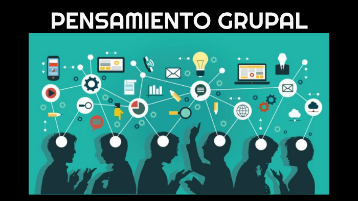 El psicólogo Irving Janis definió el pensamiento de grupo o by Katya ...