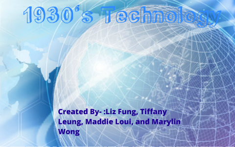 1930's Technology by Elizabeth Fung on Prezi