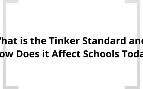 What is the Tinker Standard and How Does it Affect Schools Today? by ...