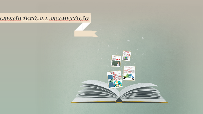 PROGRESSÃO TEXTUAL E ARGUMENTAÇÃO by Tabatha Travasso on Prezi