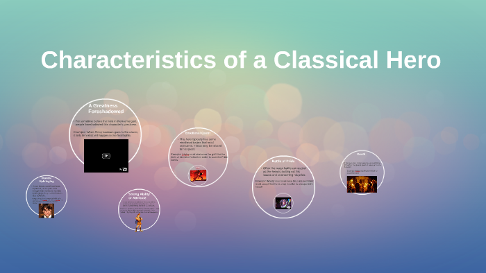 Characteristics of a Classical Hero by Breanna Renkin on Prezi