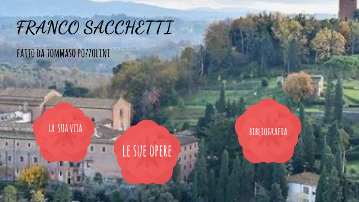 FRANCO SACCHETTI by tommy pozzolini on Prezi
