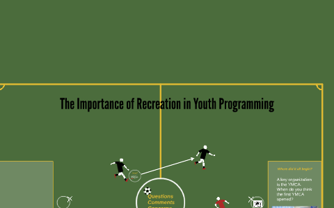 The importance of recreation in youth programming by maddie kingston on ...