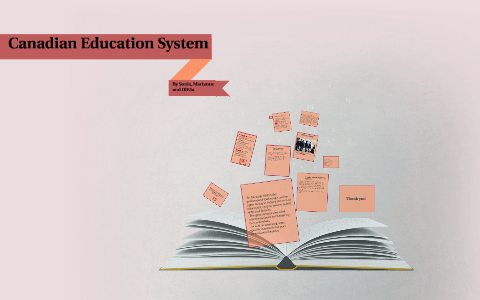 Canadian Education System by olivia dolbec on Prezi