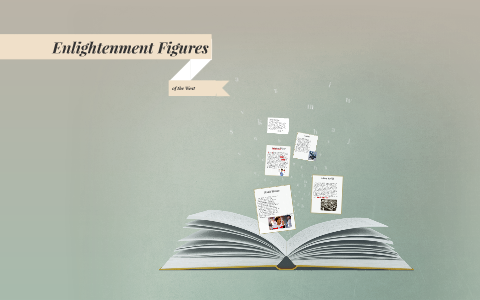 Enlightenment Figures by Alicia Mullen on Prezi