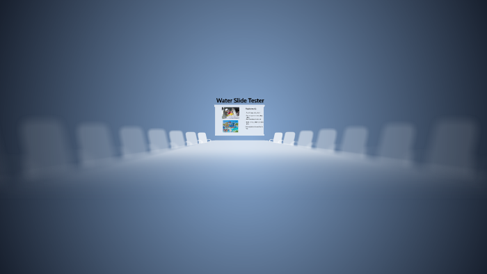 Water Slide Tester by João Matias on Prezi