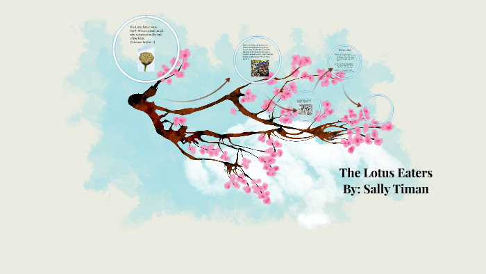 The Lotus Eaters by Sally Timan on Prezi