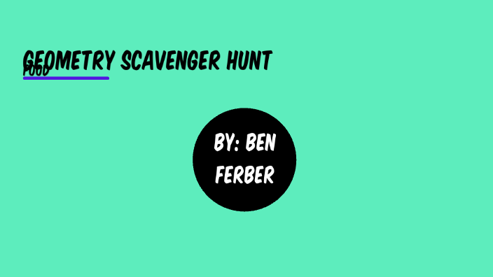 Geometry Scavenger Hunt by Ben Ferber on Prezi