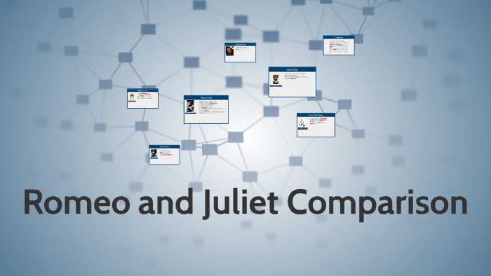 Romeo and Juliet Comparison by Mikey Sherrill on Prezi