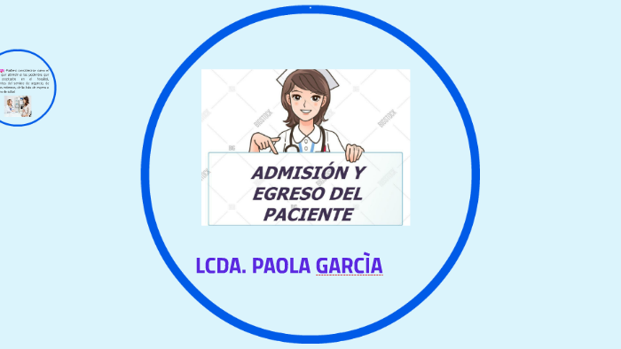 ATENCIÓN AL INGRESO Y EGRESO DEL PACIENTE by Eli Quilismal on Prezi