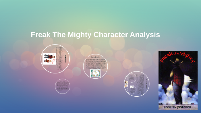 Freak The Mighty Character Analysis by Daniel Lopez Alba on Prezi
