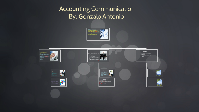 Accounting Communication by Gonzalo Antonio on Prezi