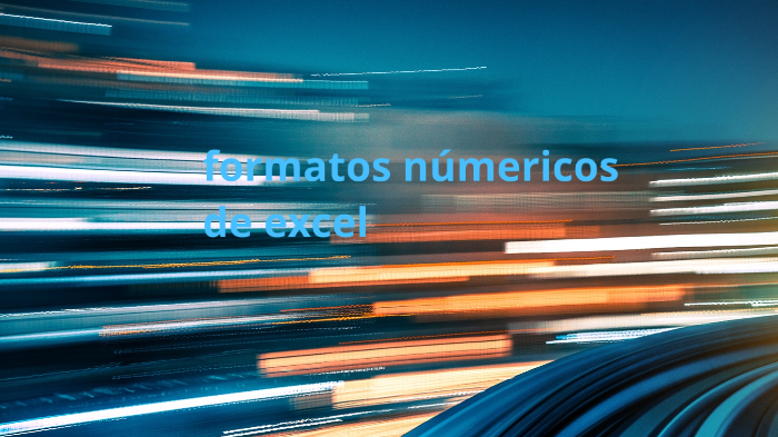 formatos de números en excel by juan aranzazu on Prezi