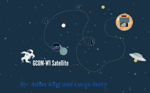GCOM-W1 Sattelite by Adam King on Prezi