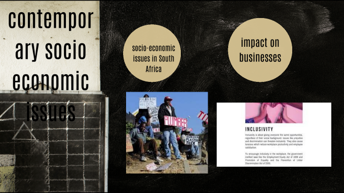 contemporary socio economic issues by ontlafetse sempe on Prezi