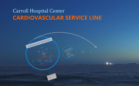 CARDIOVASCULAR SERVICE LINE by Mark Maslow on Prezi