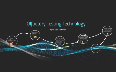 Olfactory Testing Technology by Sarah Martinez on Prezi