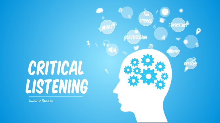 Critical Listening by Juliana Russell on Prezi