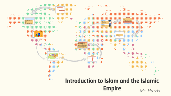 Introduction to Islam and the Islamic Empire by Suzanne Harris on Prezi