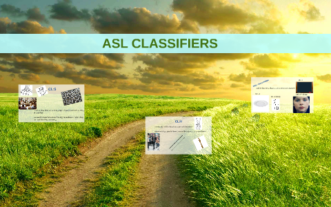 ASL CLASSIFIERS by Spenser Johnson on Prezi