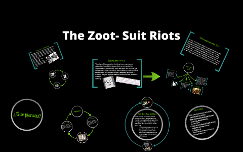 The Zoot- Suit Riots by Caelyn Jackson on Prezi