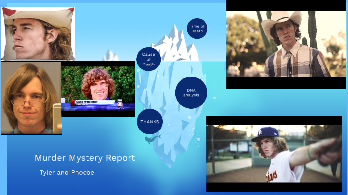 Murder mystery Report by Phoebe Drouin on Prezi