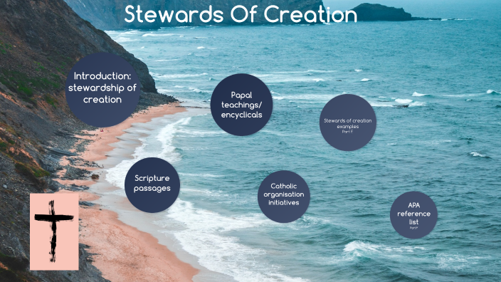 Stewards Of Creation by anastacia necak on Prezi